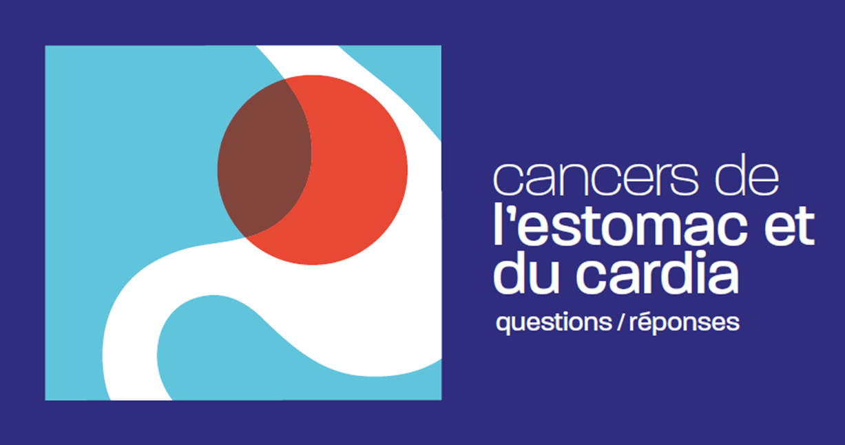 Réédition du guide sur les cancers de l'estomac et du cardia ...